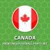 Printable Canada Football Party Set (World Cup)